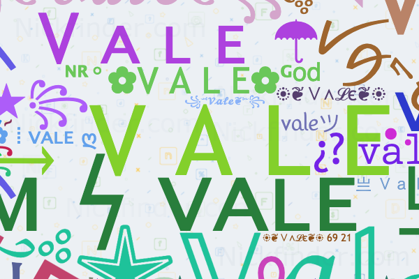 Apodos para Vale: 亗 V A L E ღ ¿?, ⁞ ᴠᴀʟᴇ ღ, ꧁༺𝓥𝓪𝓵𝓮 ༻꧂, ᴛᴍ ϟ ᴠᴀʟᴇ ㄓ ...
