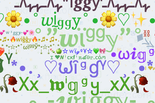 Nicknames for Wiggy: W i g g y, oskar, w i g g y., Ludwig