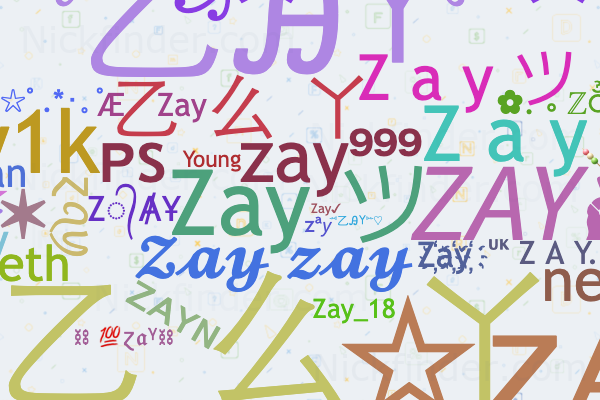 Nicknames for Zay: Zay ツ, 𝓩𝓪𝔂 𝔃𝓪𝔂, 乙 么 ㄚ, ᴘsㅤzay⁹⁹⁹, 乙 么 ㄚ